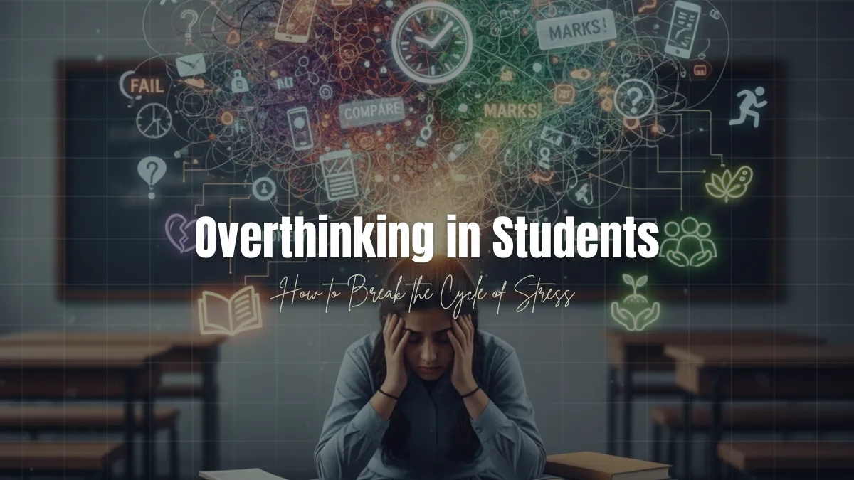 Overthinking Among Students: How to Break the Cycle of Stress | edskExpress